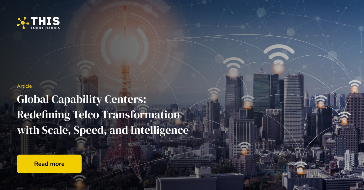 Global Capability Centers for Telco Transformation