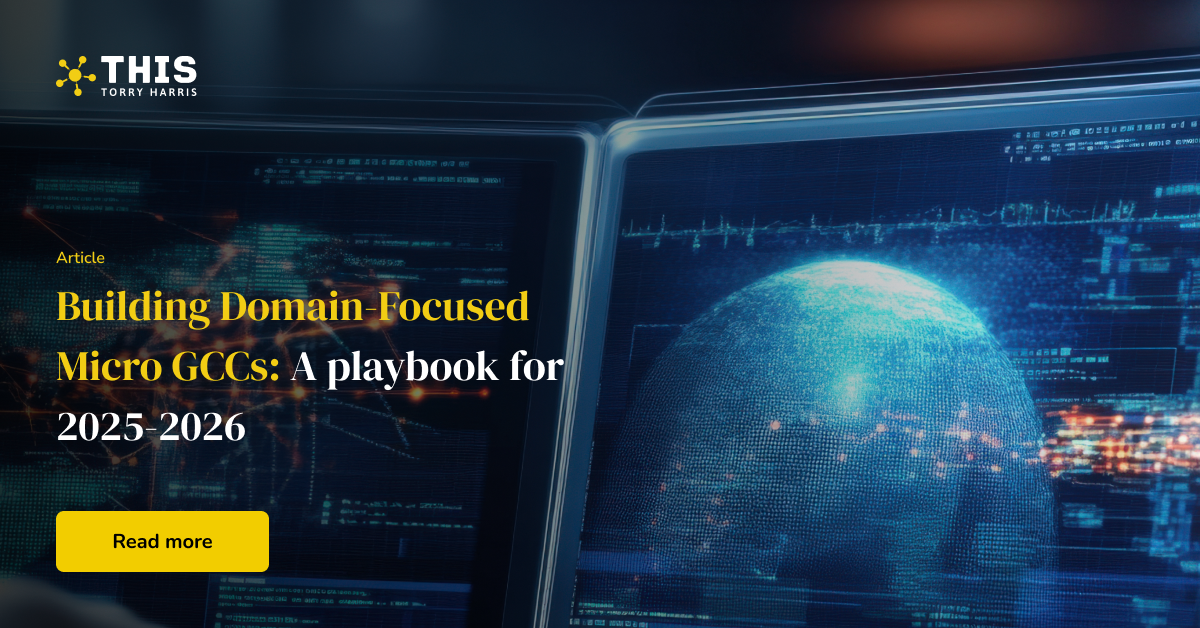 Building Domain-Focused Micro GCCs: A 2025–26 CXO Playbook