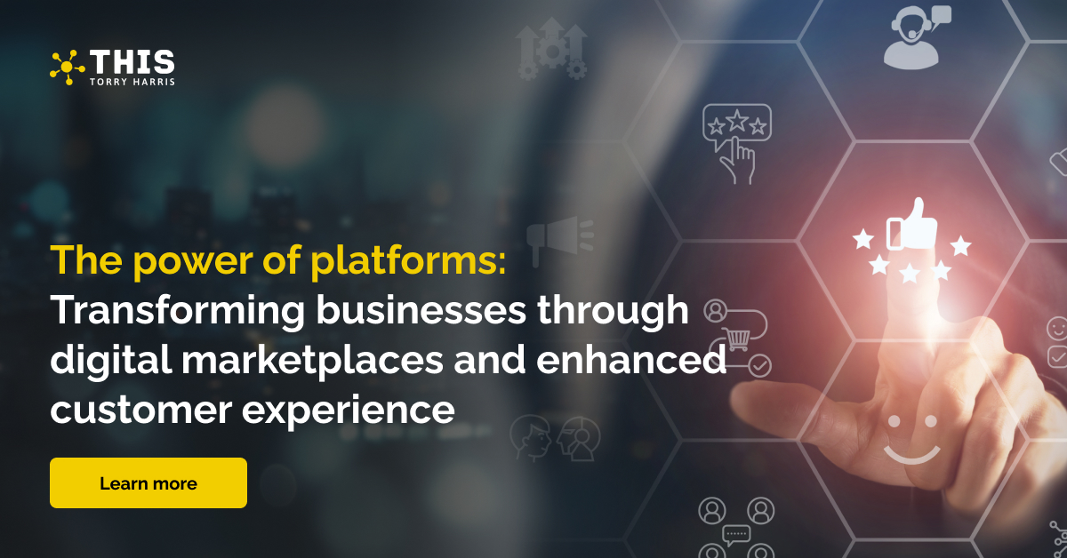 The power of platforms: Transforming businesses through digital ...