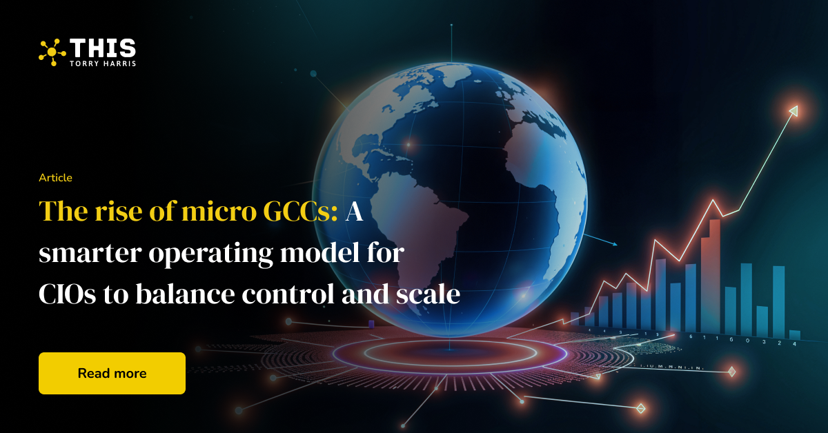 The Rise of Micro GCCs: Agile Global Capability Centers for CIOs