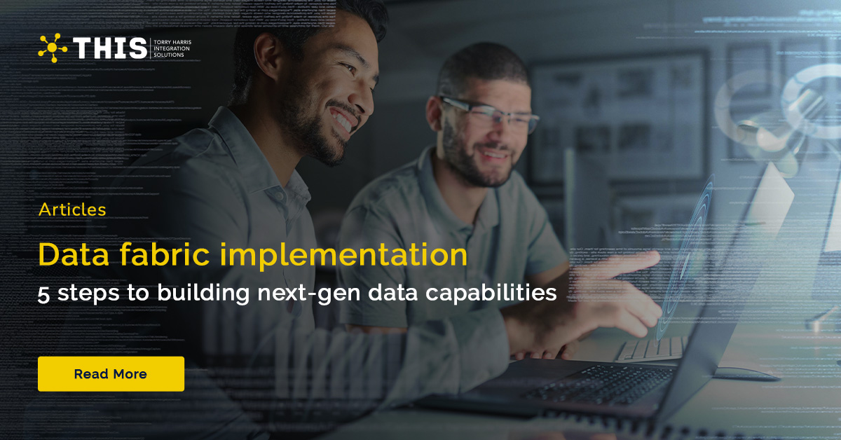 Data Fabric Implementation: 5 Steps for Next-Gen Data Capabilities