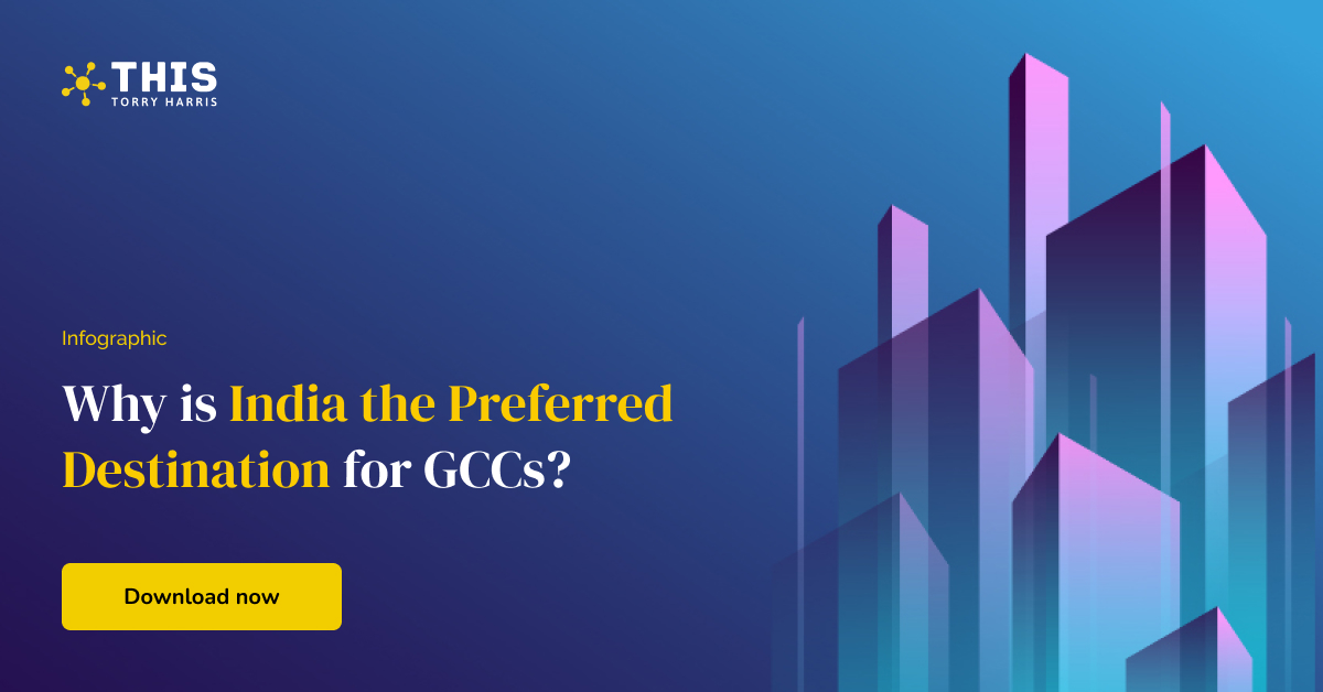Why is India the Preferred Destination for GCCs?