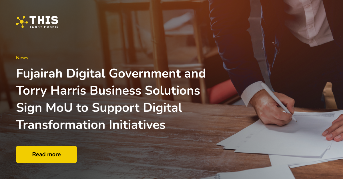 Fujairah Digital Government and Torry Harris Unite for Digital Growth