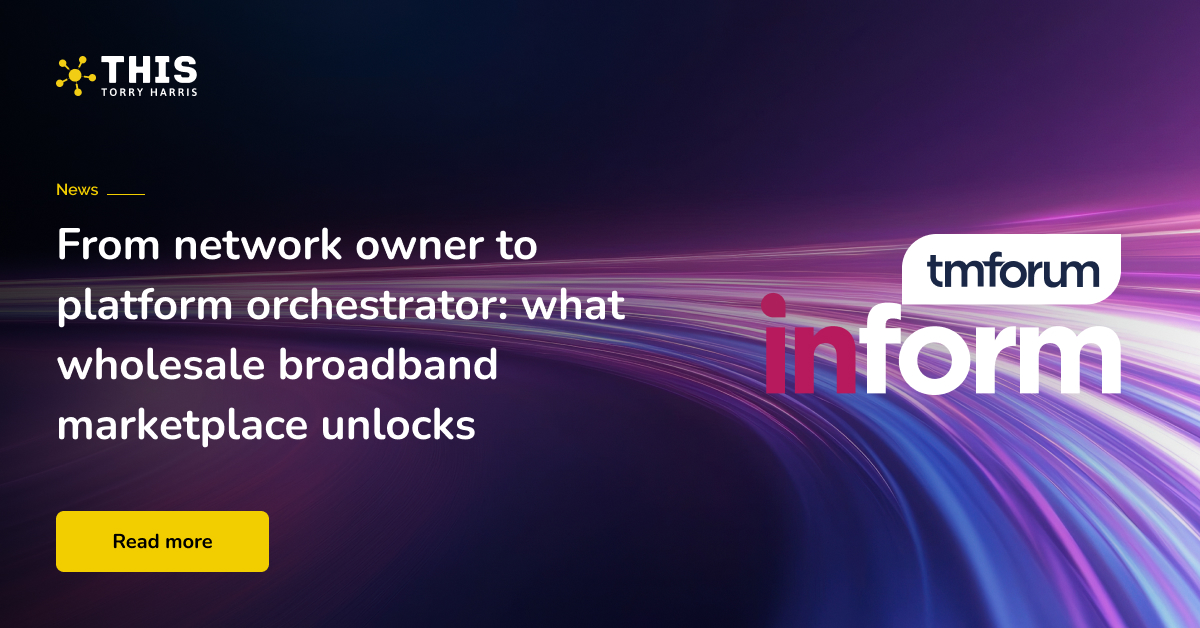 Wholesale Broadband Marketplace | Network Owner to Platform Orchestrator