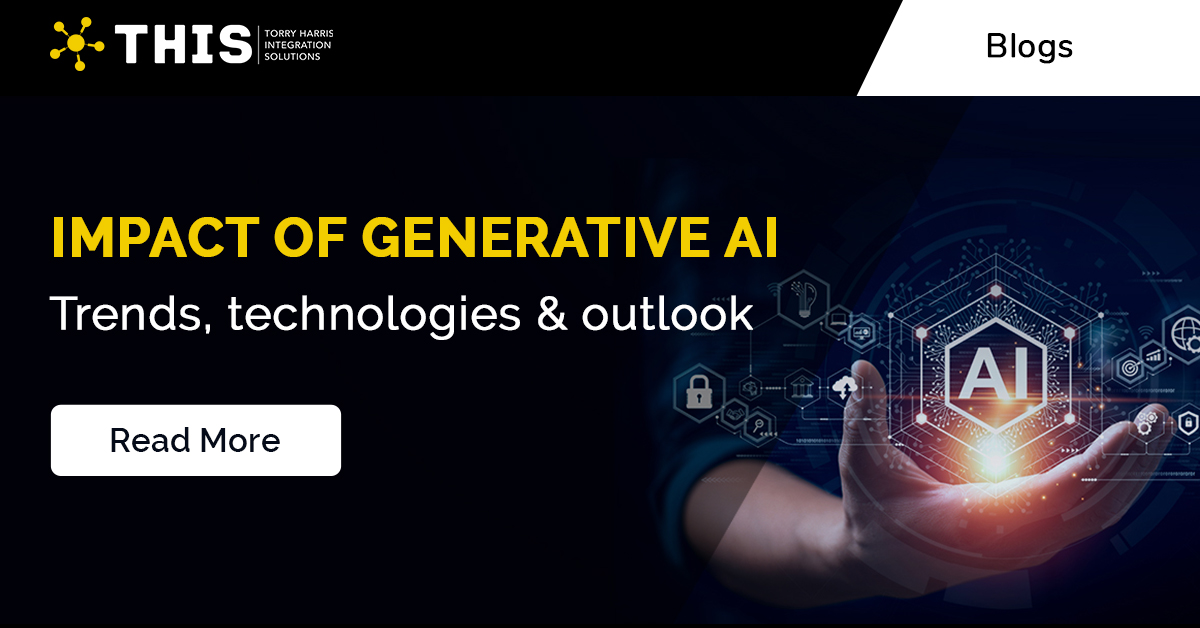 Impact of Generative AI - Trends, Technologies & Outlook