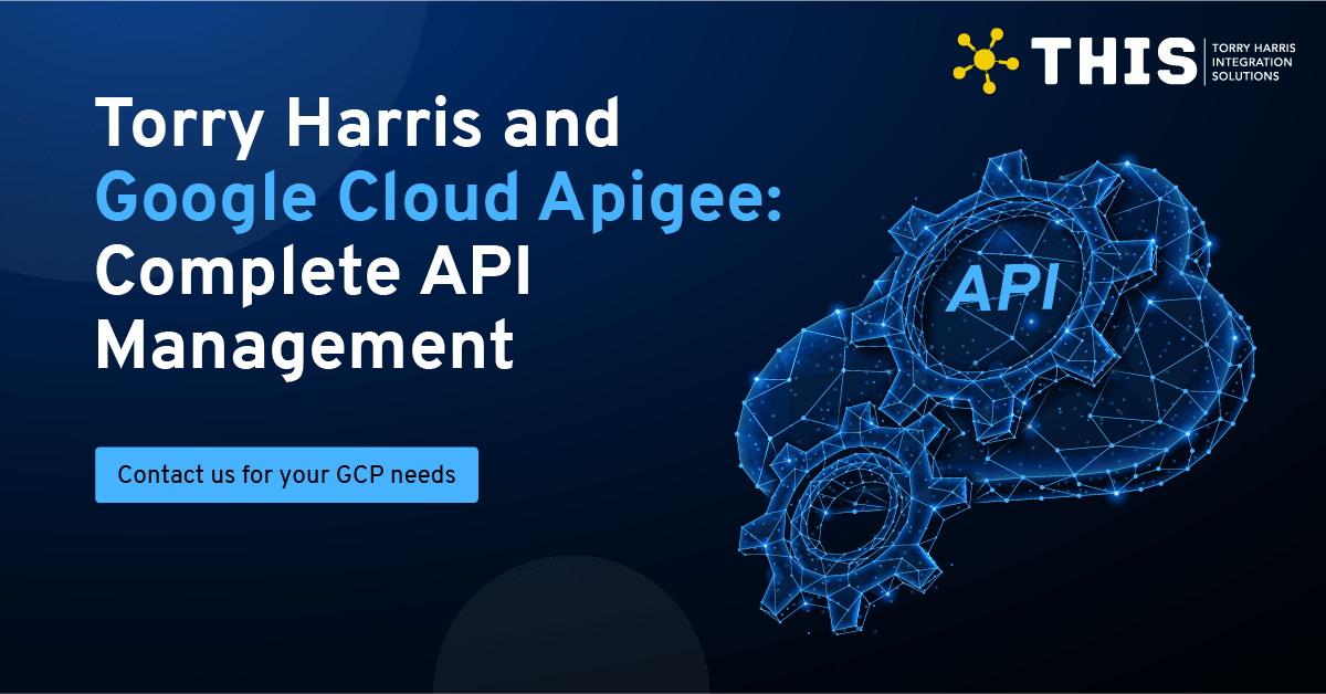 Torry Harris and Google Cloud Apigee: Complete API Management