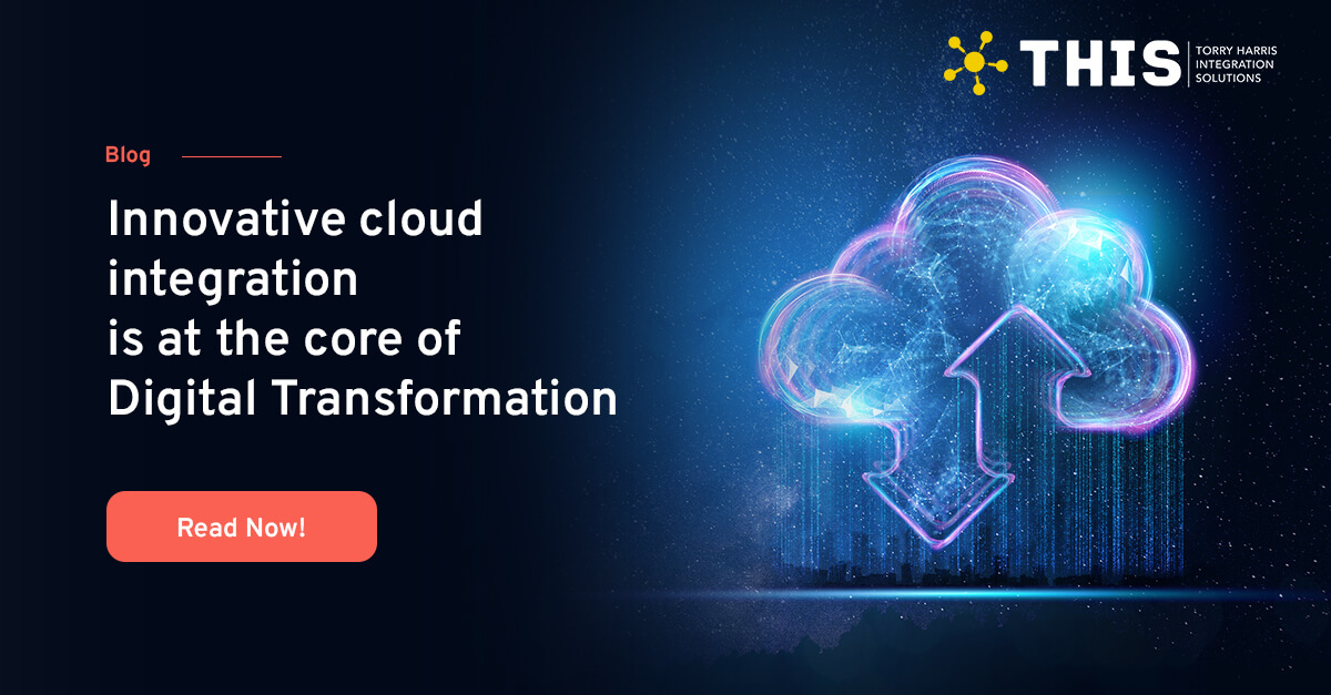 Innovative cloud integration is at the core of digital transformation