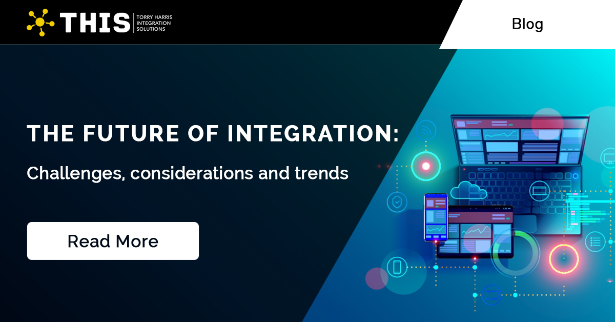 The Future of Integration - Challenges, Considerations, and Trends
