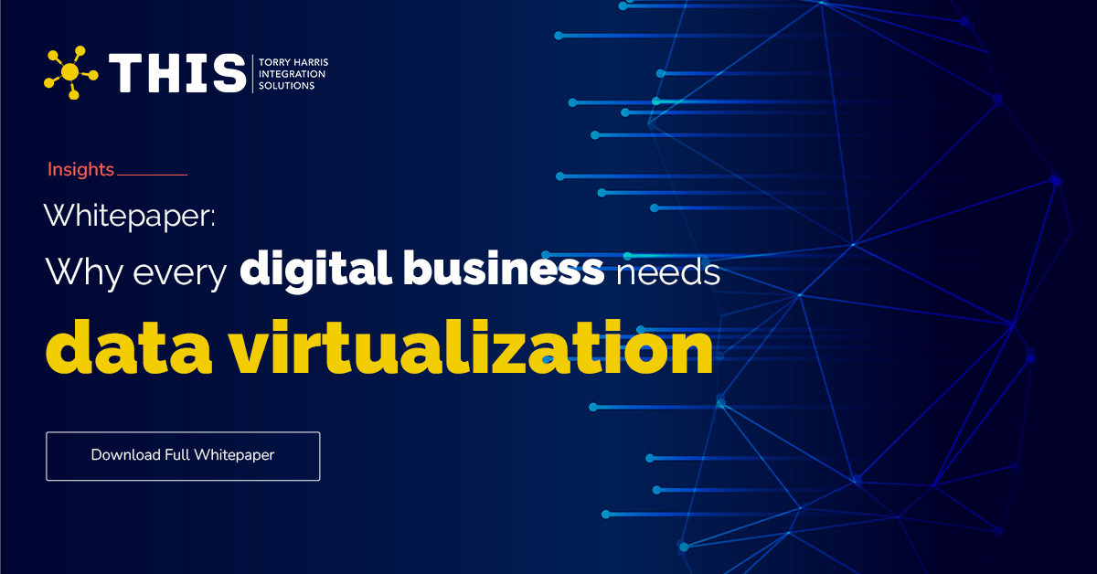 Whitepaper : Why every digital business needs data virtualization