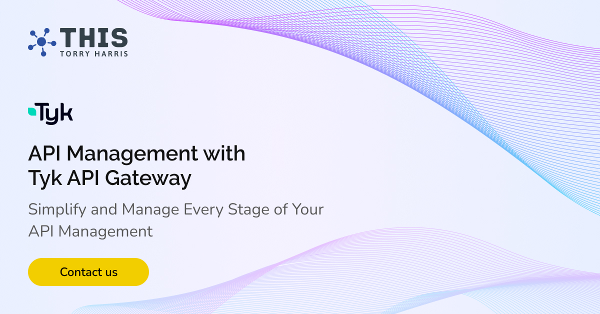 Tyk API Gateway - API Management | Torry Harris