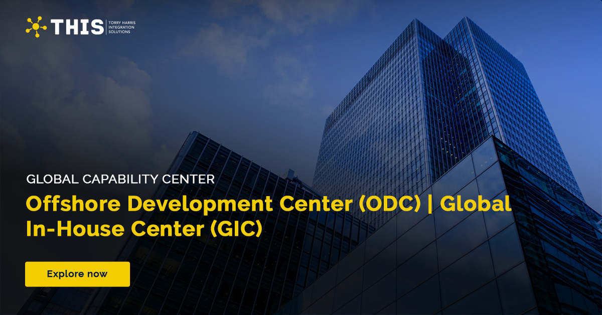 Offshore Development Center (ODC) Global In-House Center (GIC) | Torry ...