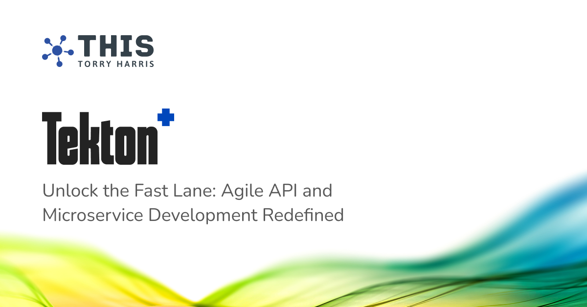 Tekton+ – Agile API & Microservices Development Accelerator