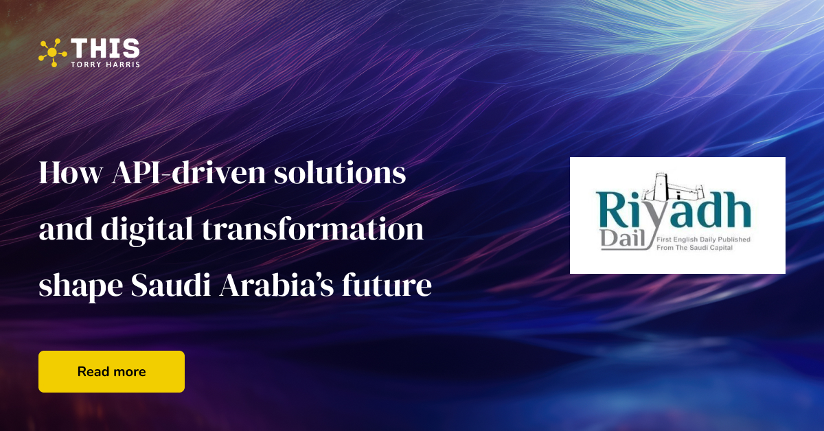 How API-Driven Digital Transformation Shapes Saudi Arabia’s Future