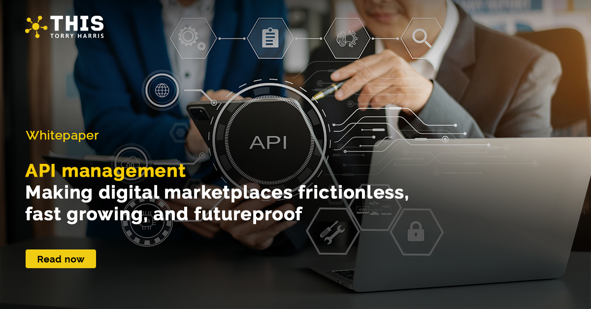 API Management: Making digital marketplaces frictionless, fast growing ...